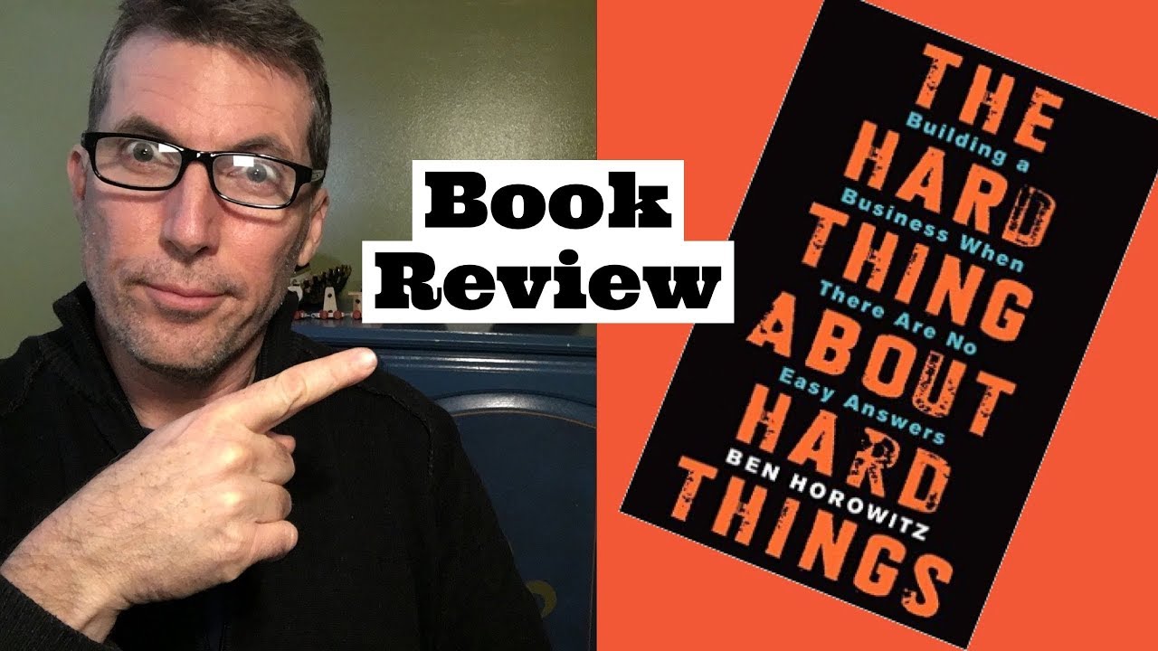 The Hard Thing About Hard Things Review, Ben Horowitz Book Summary ...