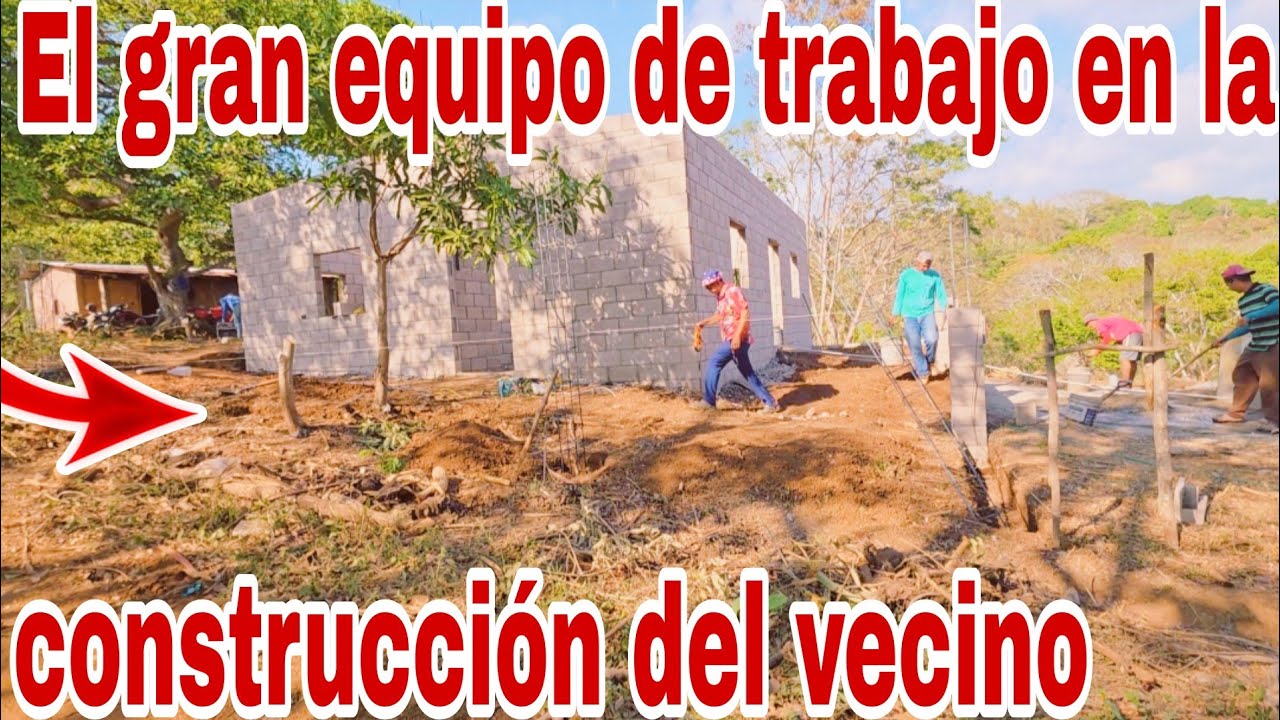 El gran equipo de trabajo rn la construcción del vecino manuel😱😳🤯 - YouTube