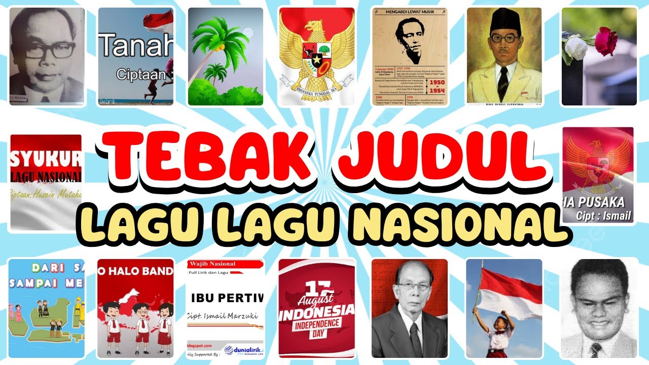 TEBAK JUDUL LAGU LAGU NASIONAL INDONESIA, indonesia raya, bangun pemudi ...