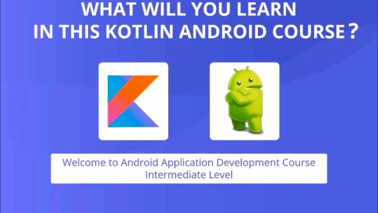 Android App Development Course With Kotlin Introduction To Kotlin