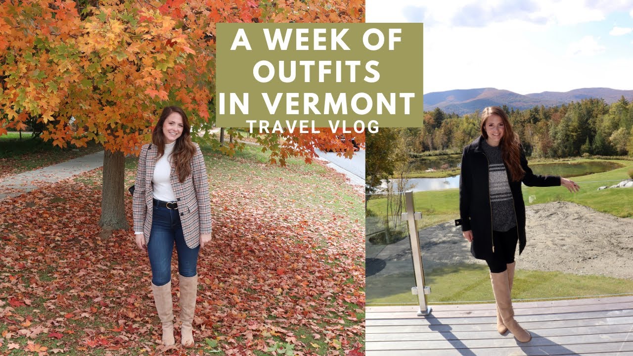 A WEEK OF OUTFITS IN VERMONT & FALL TRAVEL VLOG 2020 |stylish casual ...
