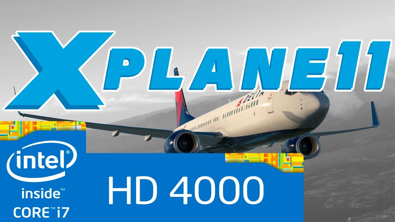 X-Plane 11 - Intel HD 4000 - YouTube