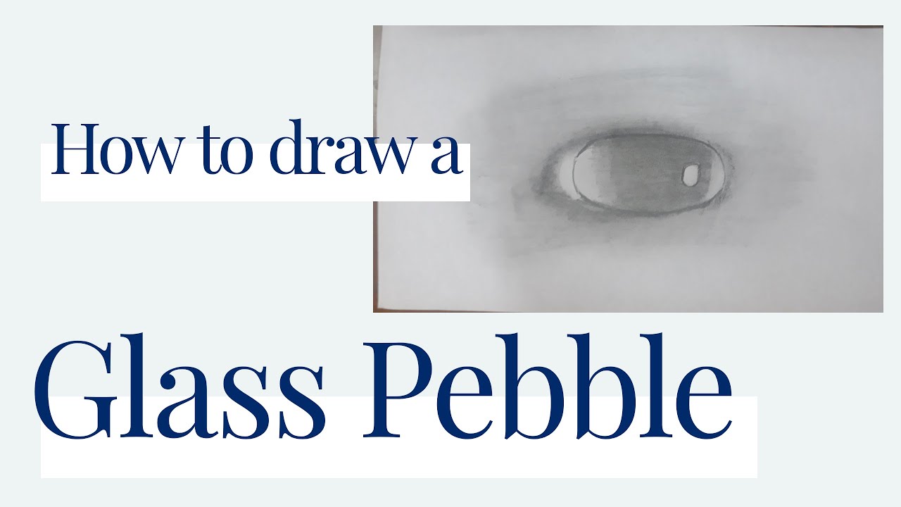 How to draw a Glass Pebble | Pencil shading | 3D object | Anyone Can ...