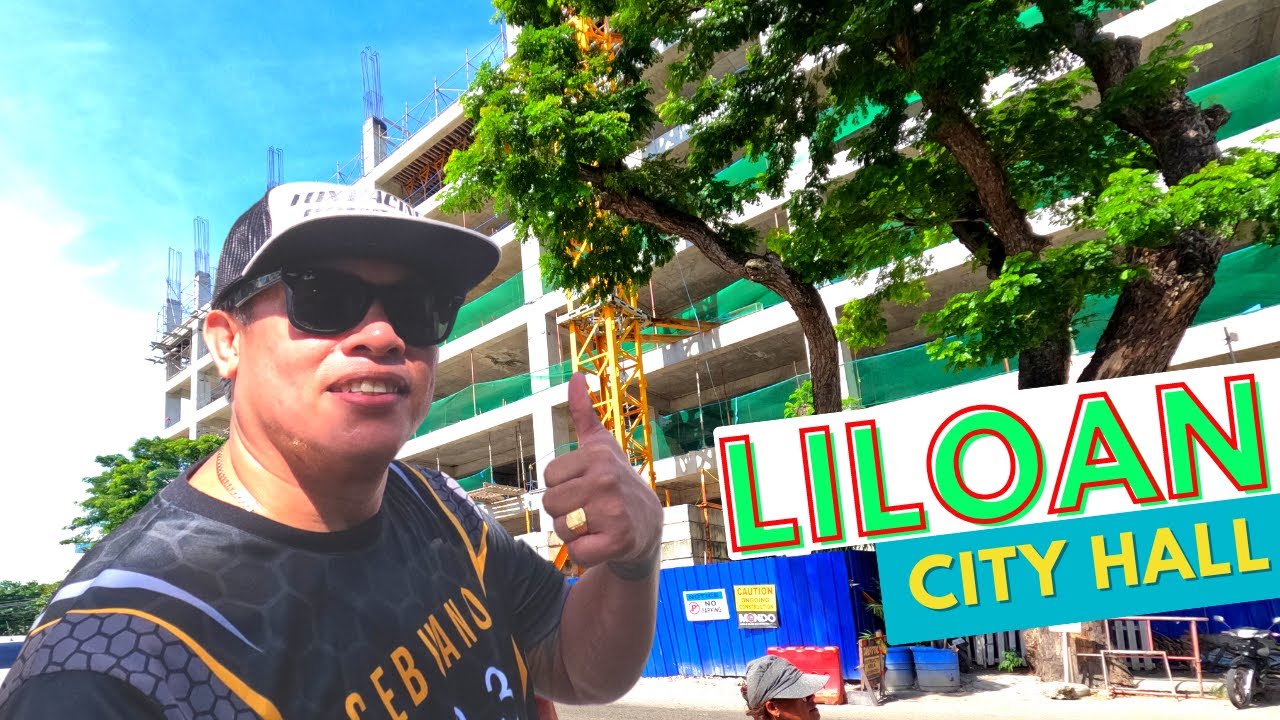 CITY HALL (Liloan, CEBU) Project Update & more as Liloan prepares for ...