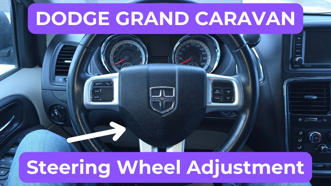 Dodge Grand Caravan - HOW TO ADJUST THE POSITION OF THE STEERING WHEEL ...