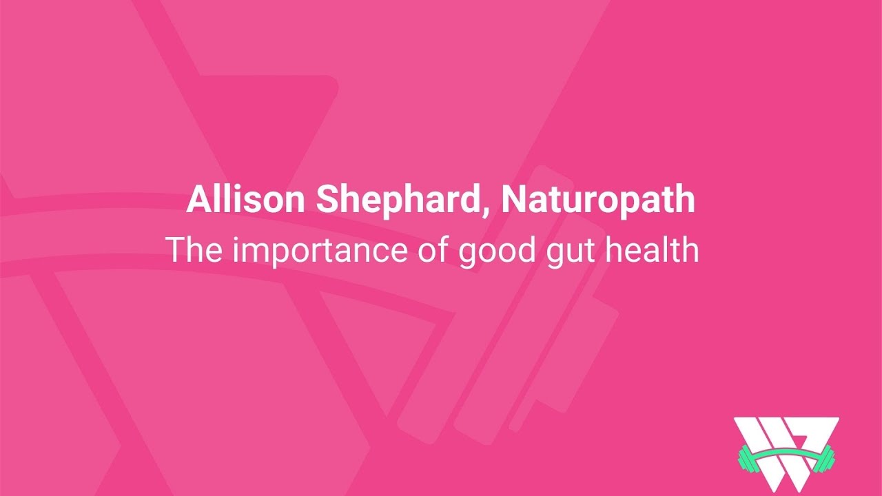 An introduction to the importance of 'Gut Health' with Naturopath ...
