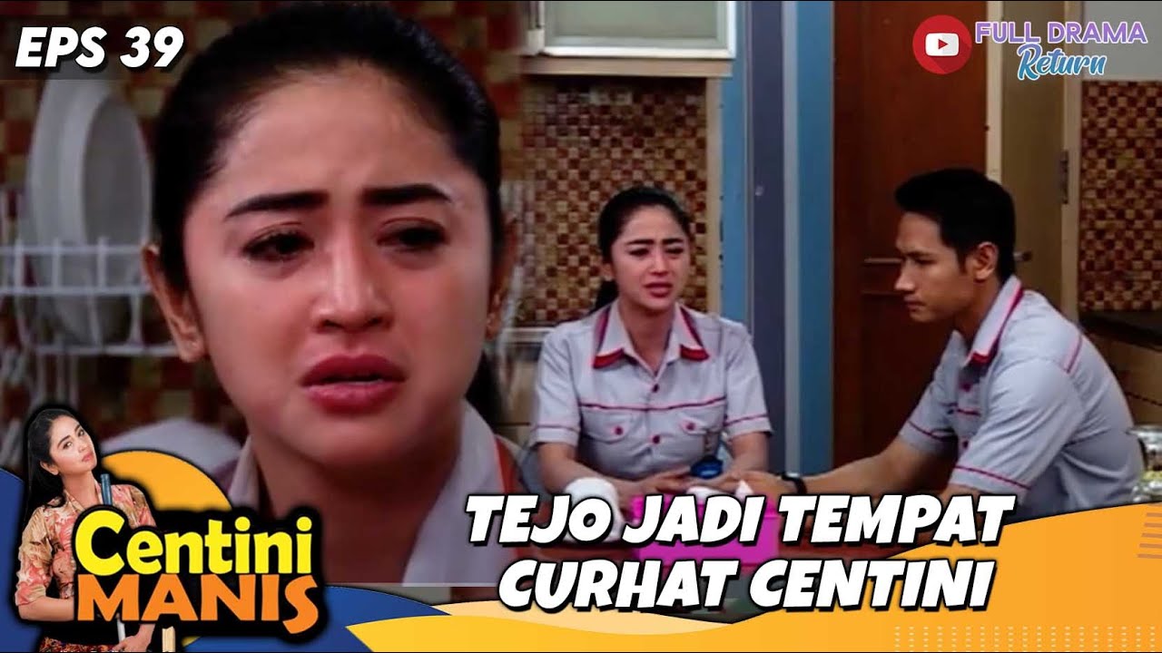 TERLANJUR NYAMAN, TEJO JADI TEMPAT CURHAT CENTINI | CENTINI MANIS | EPS 39 (3/5) - YouTube