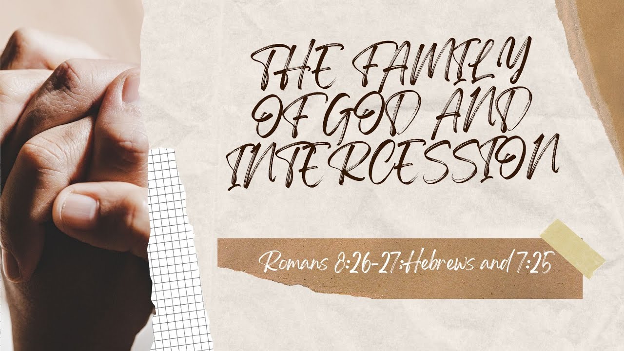 The Family of God and Intercession - YouTube
