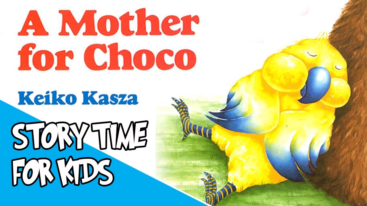 STORYTIME FOR KIDS - A Mother for Choco (by Keiko Kasza) - Read Aloud ...