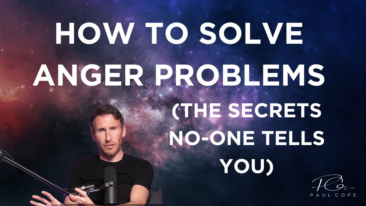 Ep #45: How To Solve Your Anger Problems (The Secrets No-one Tells You ...