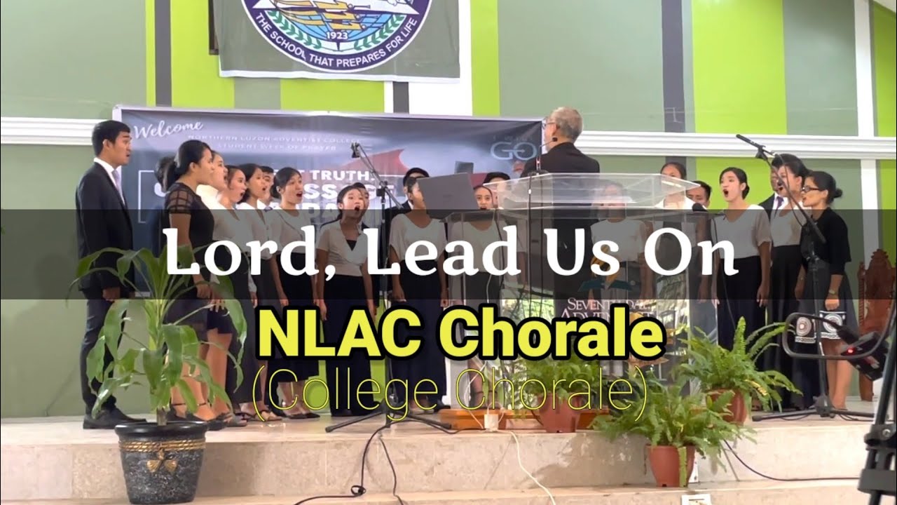 Lord, Lead Us On - NLAC Chorale (Week of Prayer) - YouTube