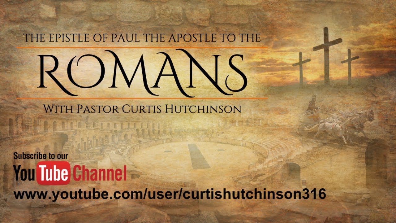 Romans Chapter 1 Part 1 2018 3 19 - YouTube