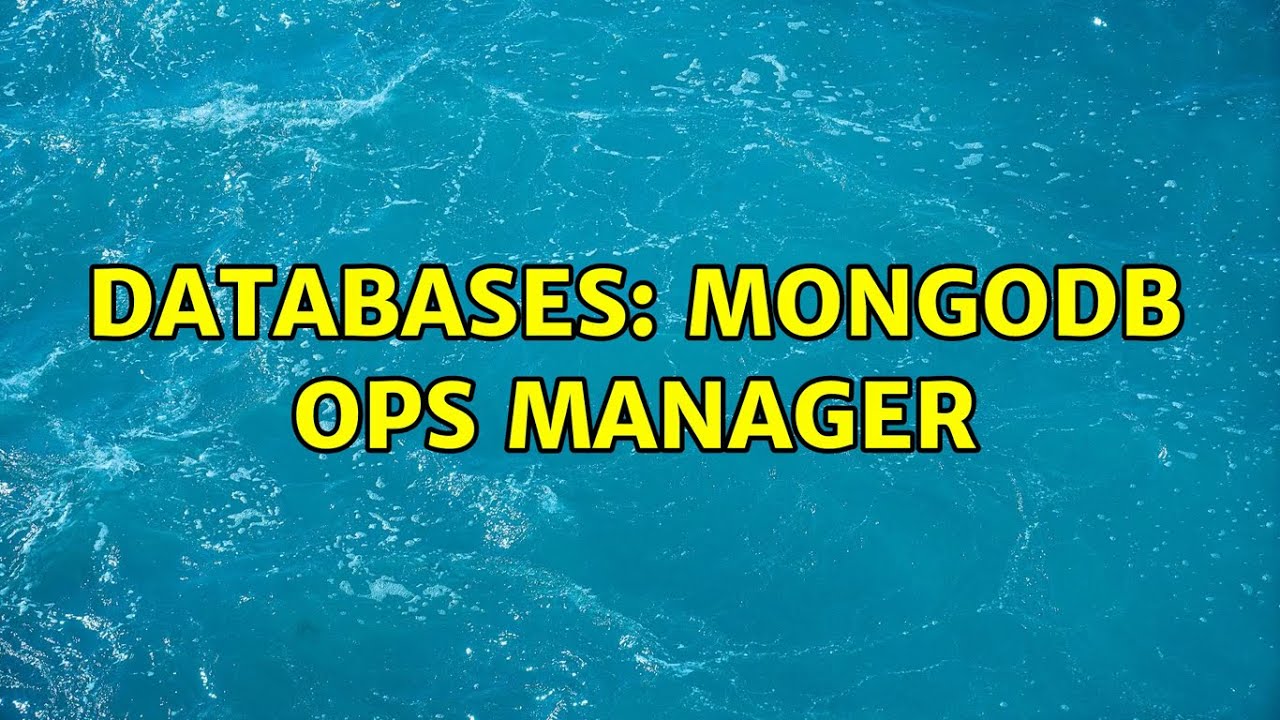 Databases: MongoDB Ops Manager - YouTube