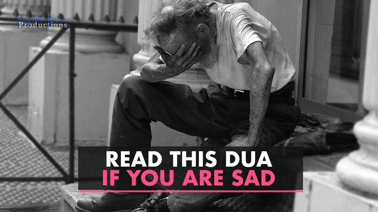Read This Dua If You Are Sad And Depressed - YouTube