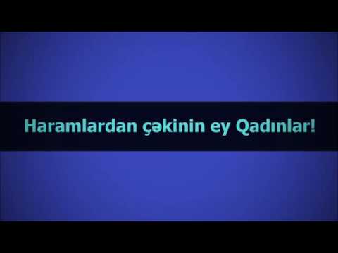 Veysəl׃ Haramlardan çəkinin ey Qadınlar! [Veysel] Orucov]