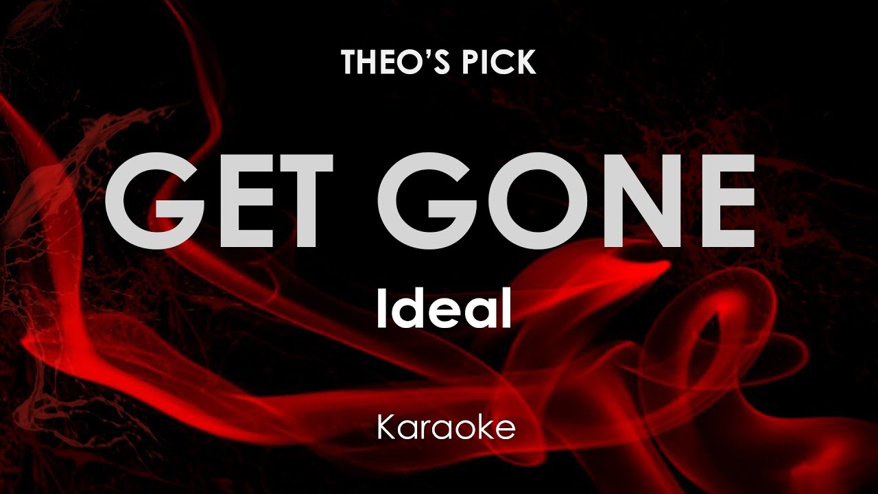 Get Gone | Ideal karaoke - YouTube