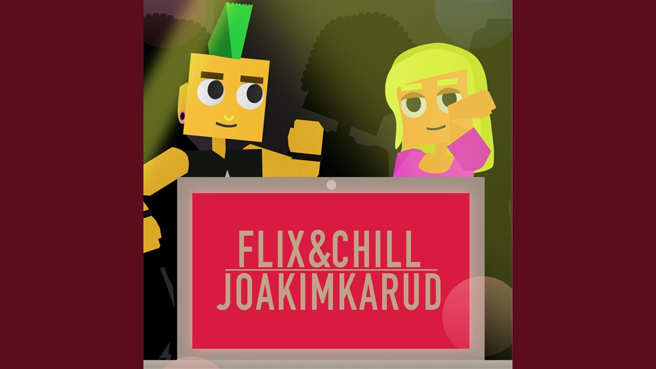 Flix & Chill (Flix and Chill 2: Millennials, Official Soundtrack) - YouTube