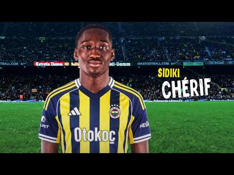 Sidiki Chérif 2026 • Welcome to Fenerbahçe • Incredible Skills & Goals