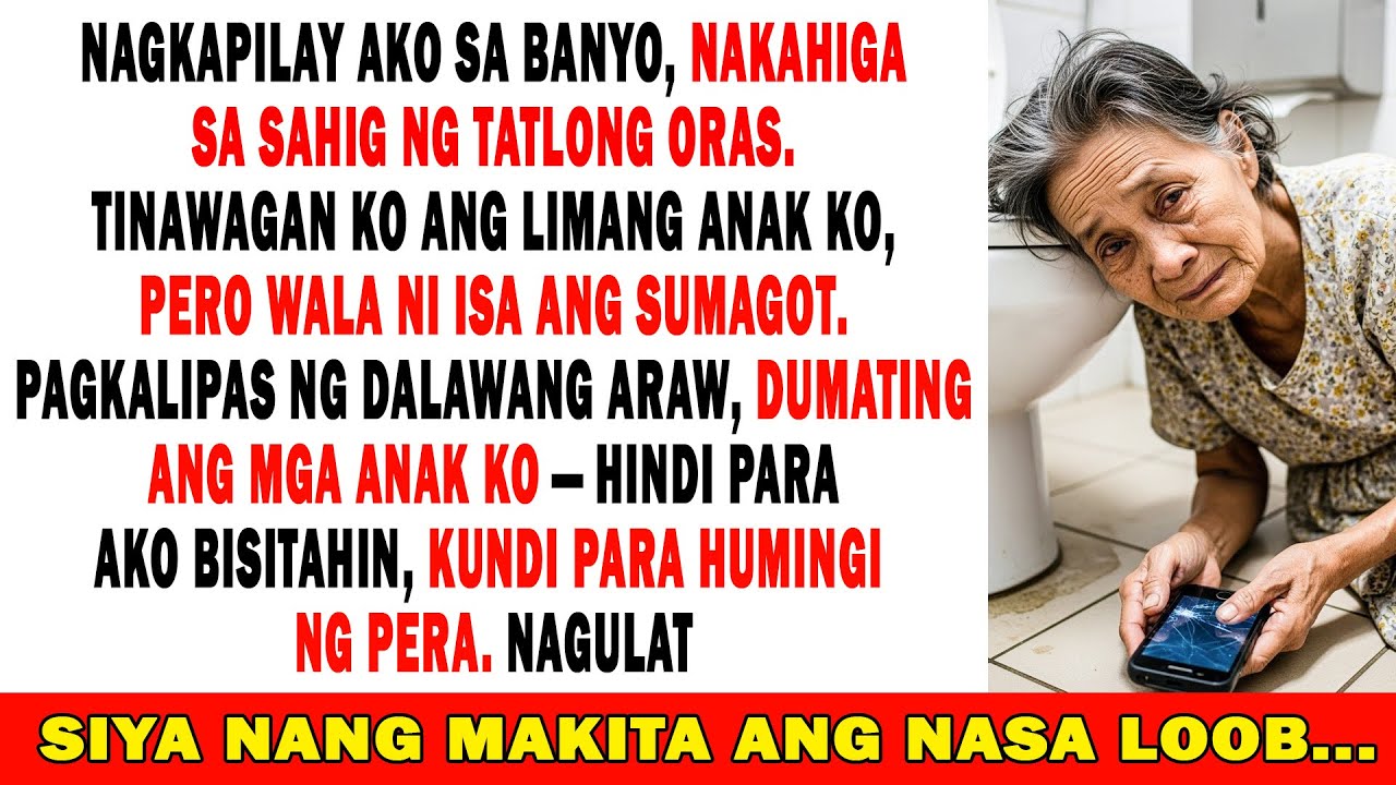 Nahulog Ako Sa Banyo, Hindi Ako Pinansin Ng Mga Anak Ko, Dumaan Sila ...