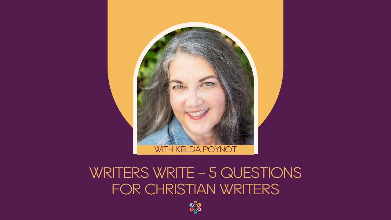 Writers Write: 5 Important Questions for Christian Writers to Consider ...
