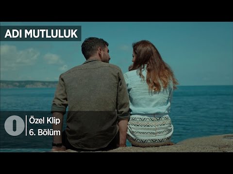 6.Bölüm özel klip - Adı Mutluluk 6. Bölüm