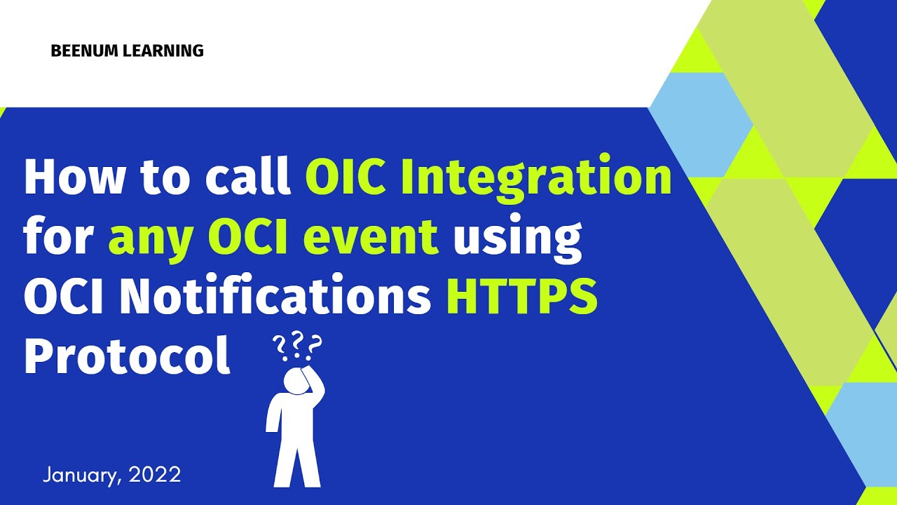How to call OIC Integration for any OCI event using OCI Notifications ...