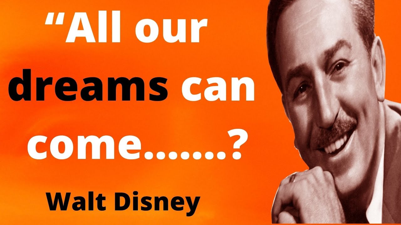 What is Walt Disney's motto?walt disney motivational quotes - YouTube