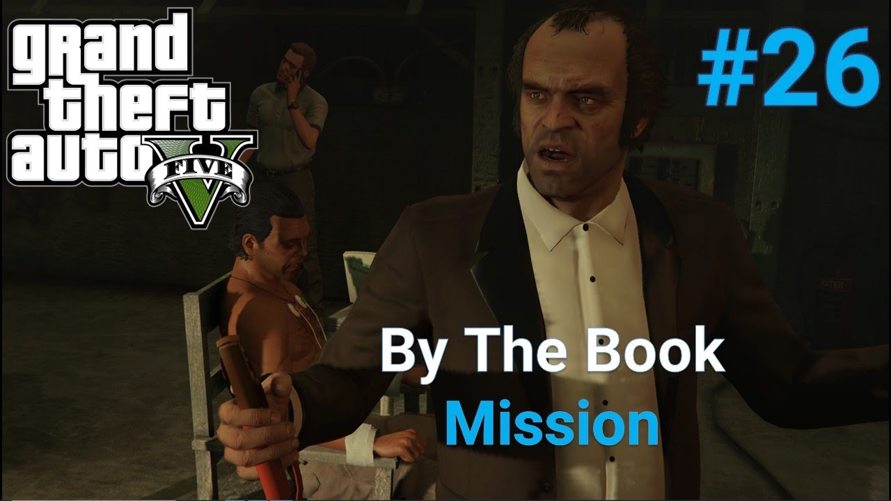 GTA 5 | By the Book Mission | By the Book | GTA V Gameplay #26 By ...