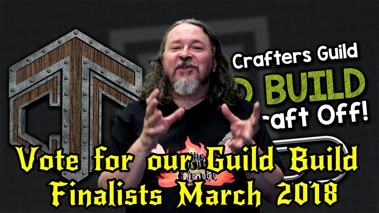 Vote for our Guild Build Finalists March 2018 - YouTube