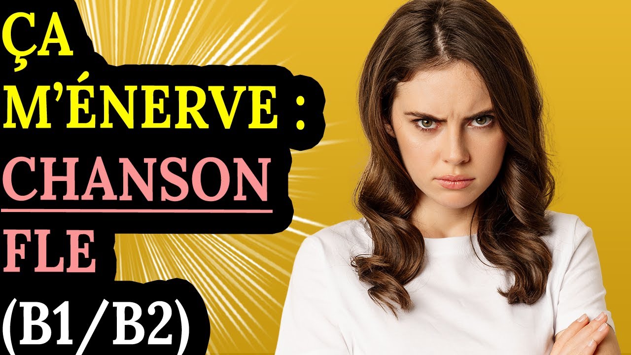 Ça m'énerve : Chanson FLE B2 (Helmut Fritz) - YouTube
