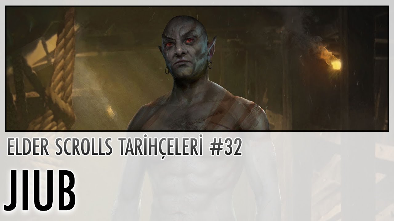 Jiub - Elder Scrolls Tarihçeleri #32 - YouTube