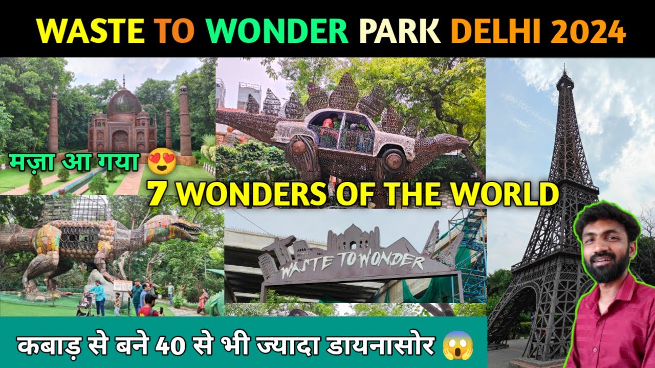 Waste to wonder park delhi | Seven wonder of the world |Dinosaur park ...