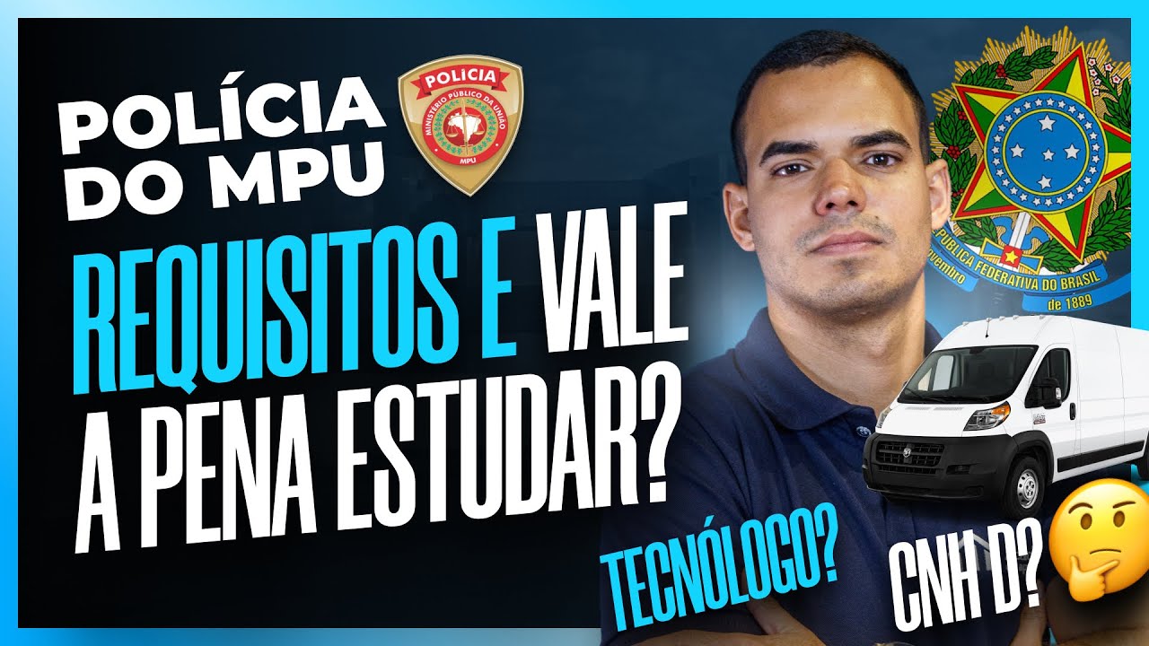 Polícia do MPU: Requisitos e Vale a Pena Estudar? - YouTube