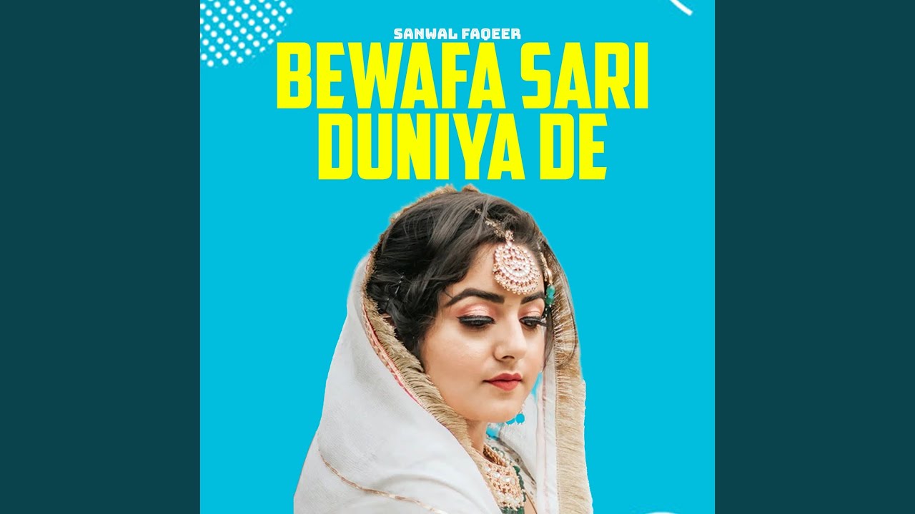 Bewafa Sari Duniya De - YouTube