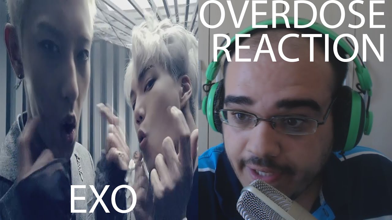 NON-KPOP FAN REACTION TO EXO 으르렁 OVERDOSE MV - OFFICIAL KPOP NEW SONG ...