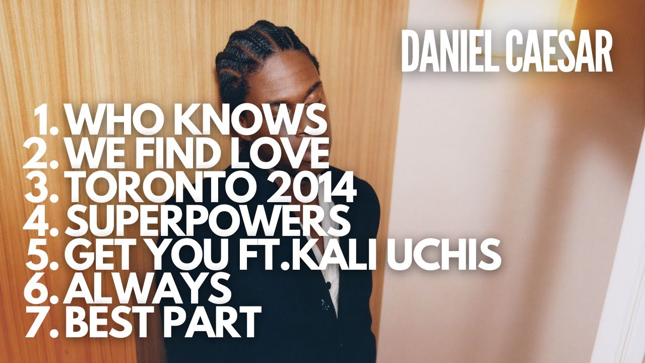 DANIEL CAESAR TOP SONG PLAYLIST - YouTube