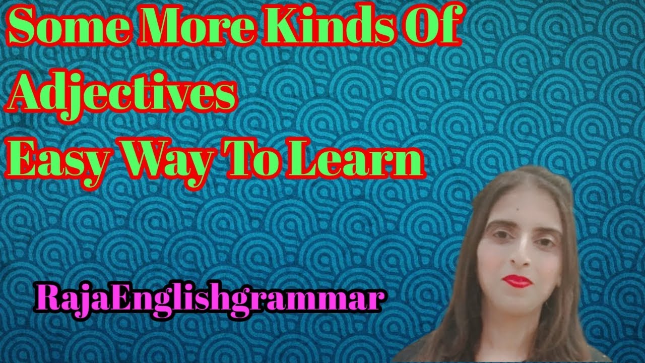Some More Kinds Of Adjectives; Easy Way To Learn - YouTube