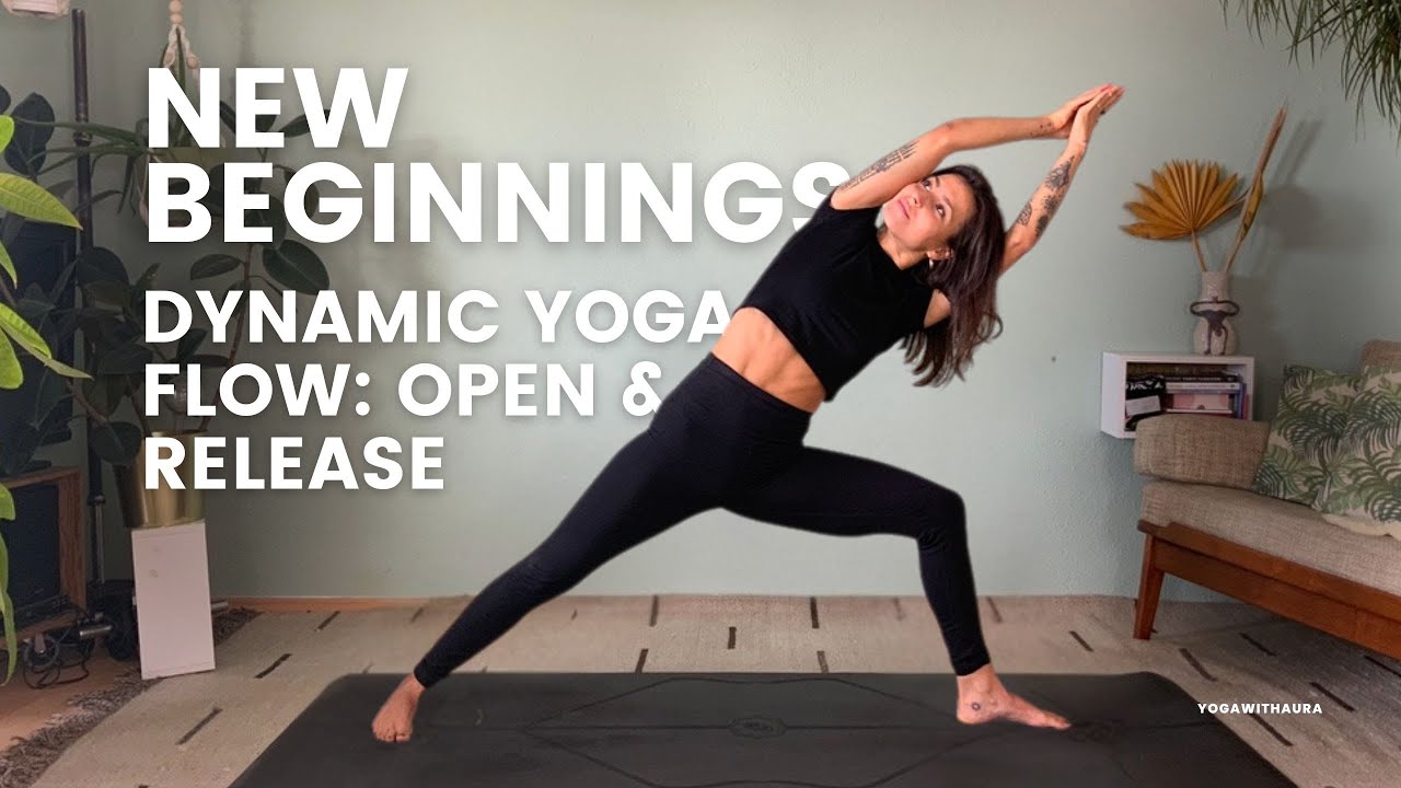 Dynamic Yoga Flow // New Beginnings: Open & Release - YouTube