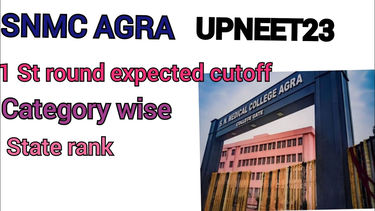 snmc agra 1St round expected cutoff neet 2023 #neet23 #upneet # ...