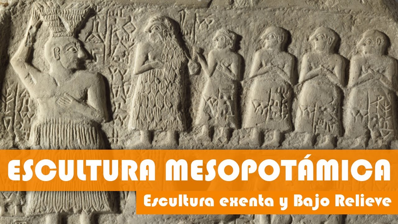 Escultura exenta y Bajo relieve en Mesopotamia - Arte por arte - YouTube