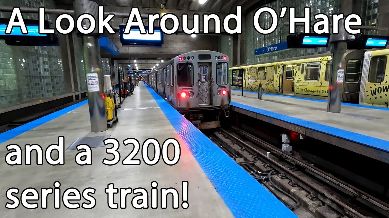 A Look Around O'Hare Station and a 3200-series Train - CTA Blue Line ...