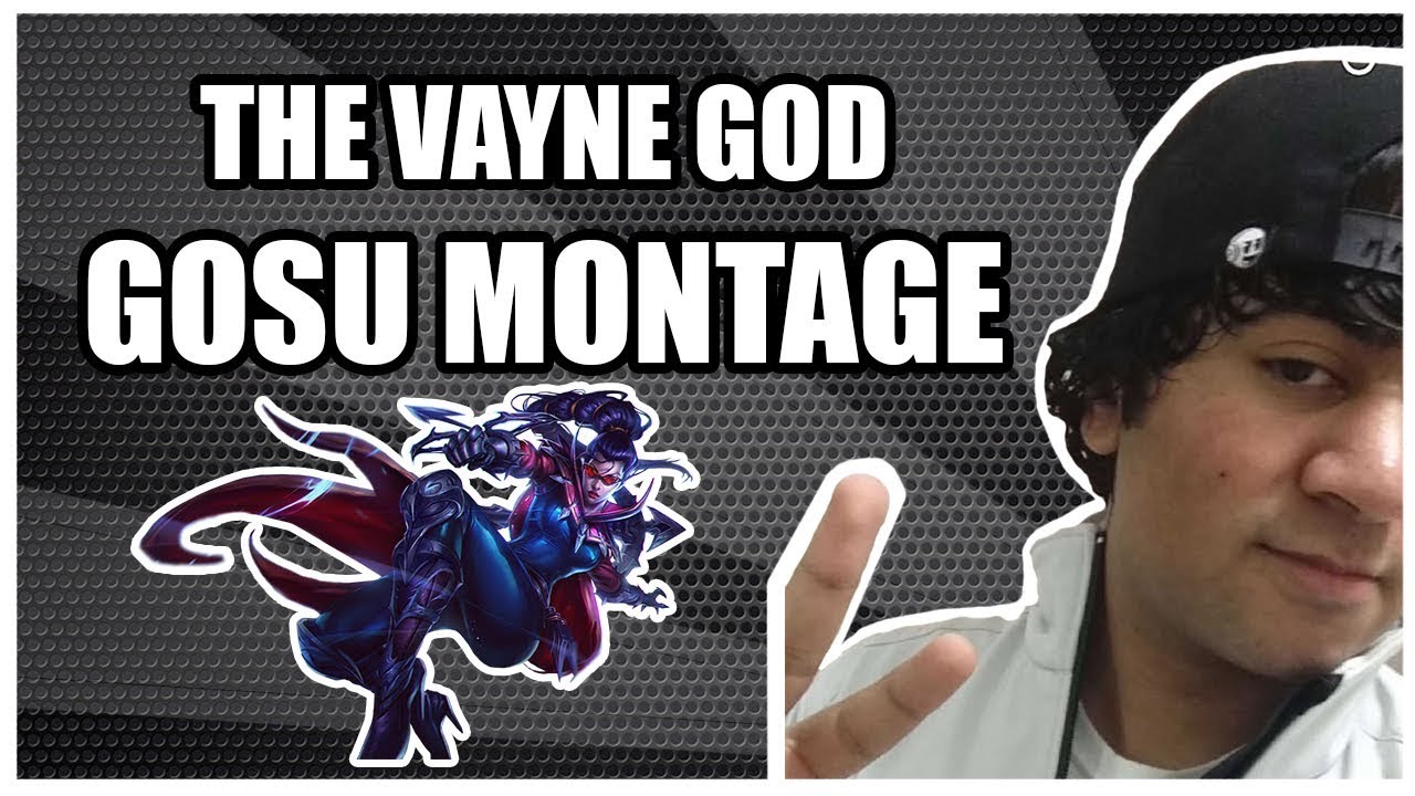 Best of Gosu - The Vayne God - League Of Legends Montage - YouTube