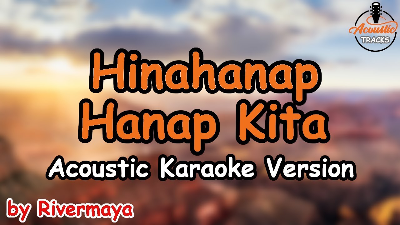 Hinahanap‐Hanap Kita - Rivermaya (Acoustic Karaoke Version) - YouTube