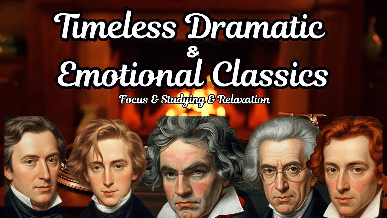 Timeless Dramatic & Emotional Classics — [ 2 Hours of Romantic & Modern ...