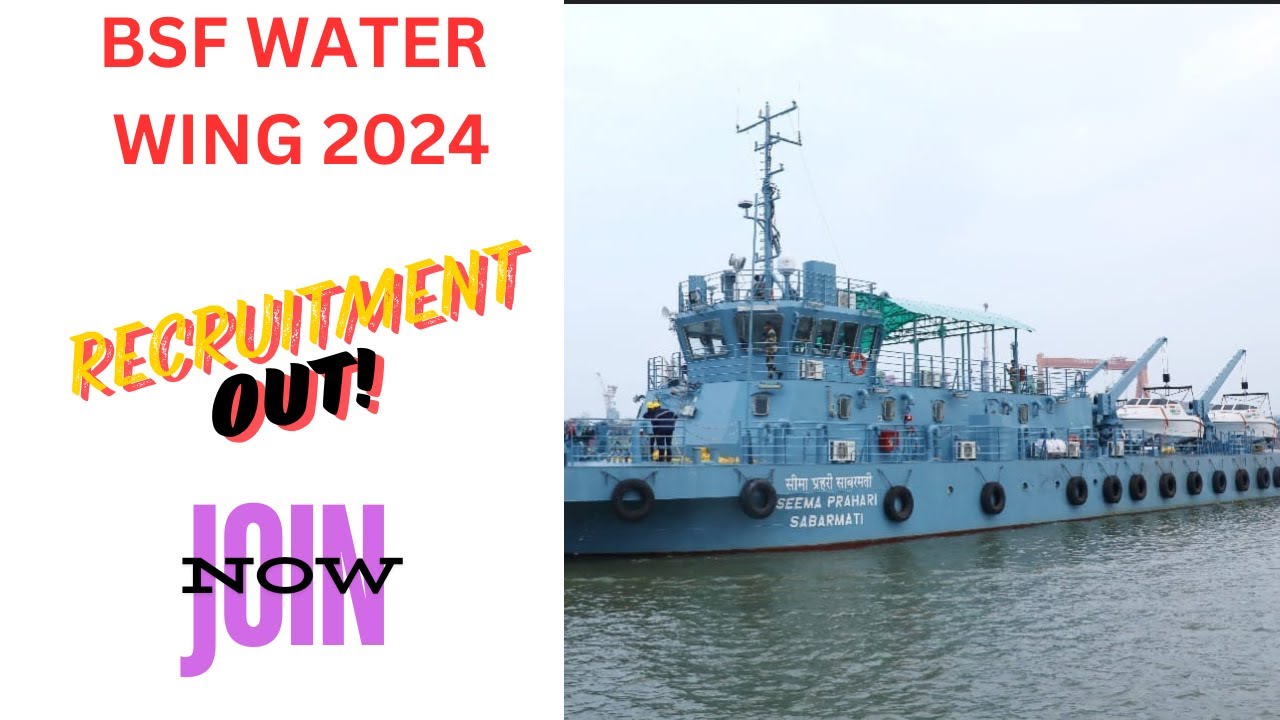 BSF WATER WING RECRUITMENT 2024 OUT!!! - YouTube