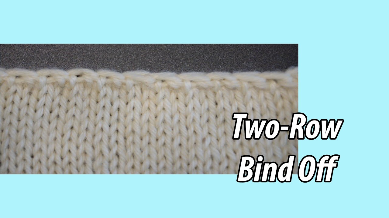 Two Row Bind Off - YouTube