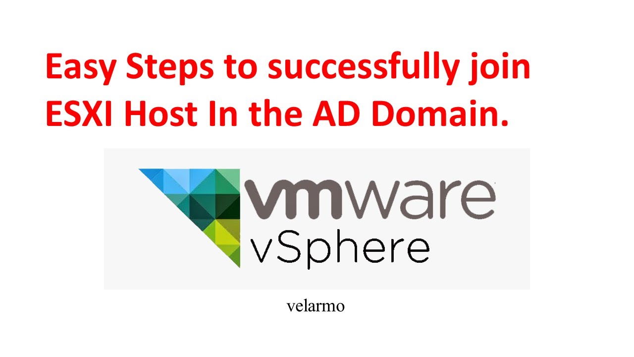 VMware: ESXI Host join into Domain. Easy and Successful steps to follow ...