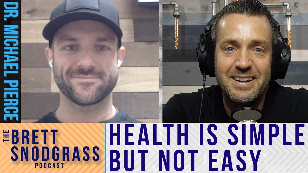 Being Healthy Is Simple But Not Easy - The Brett Snodgrass Podcast - Ep ...