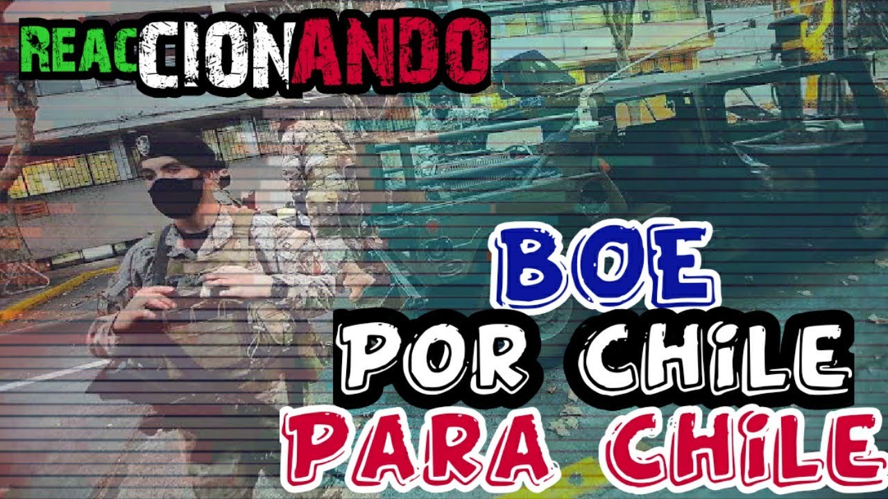 Reaccionando - BOE por Chile y Para Chile - YouTube