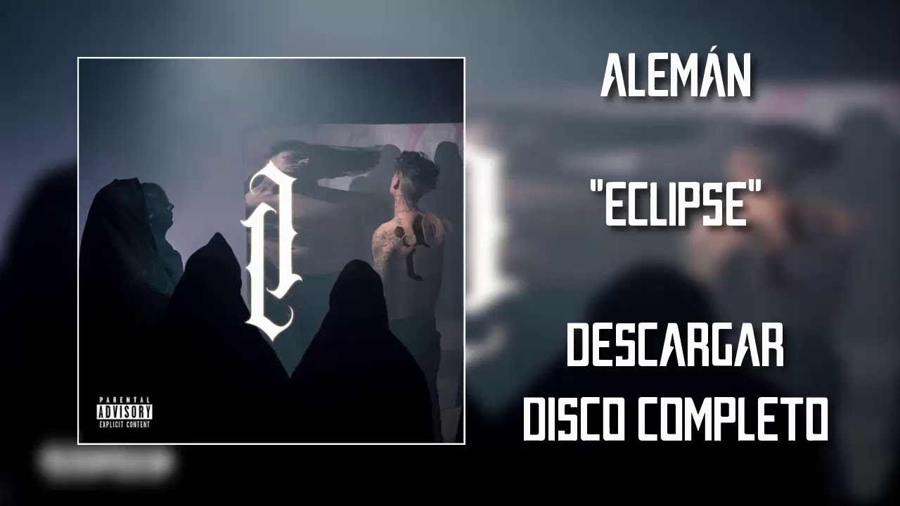 ALEMAN "ECLIPSE" | DISCO COMPLETO + LINK DE DESCARGA | 2018 - YouTube
